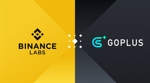 Binance Labs Leads GoPlus Security Funding Round